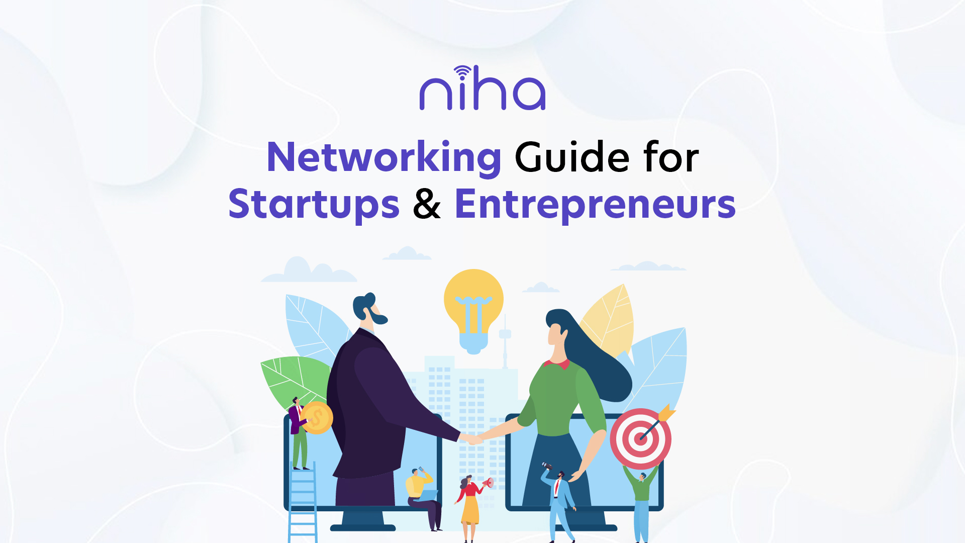 The Ultimate Networking Guide for Startups & Entrepreneurs